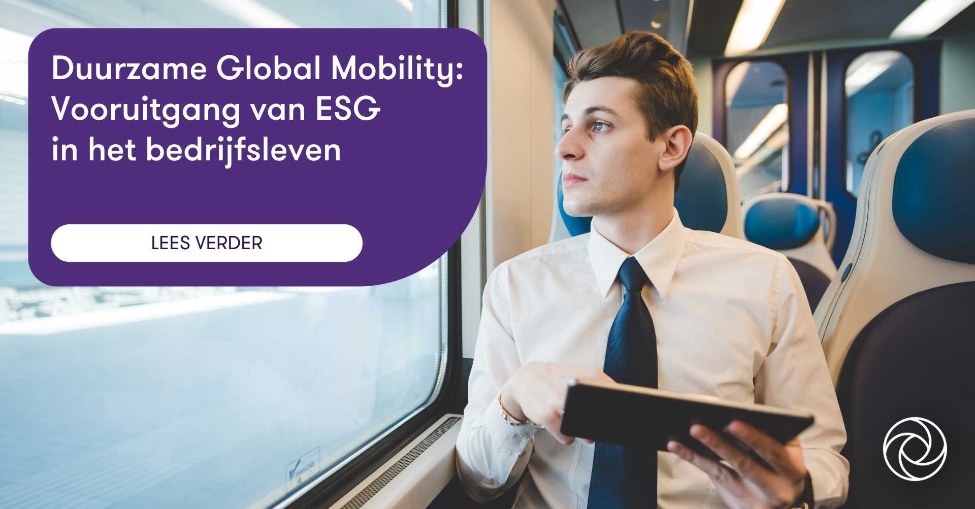 Duurzame Global Mobility: Vooruitgang van ESG in het bedrijfsleven ...
