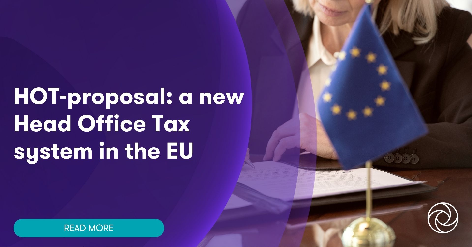 HOT-proposal: a new Head Office Tax system in the EU | Grant Thornton