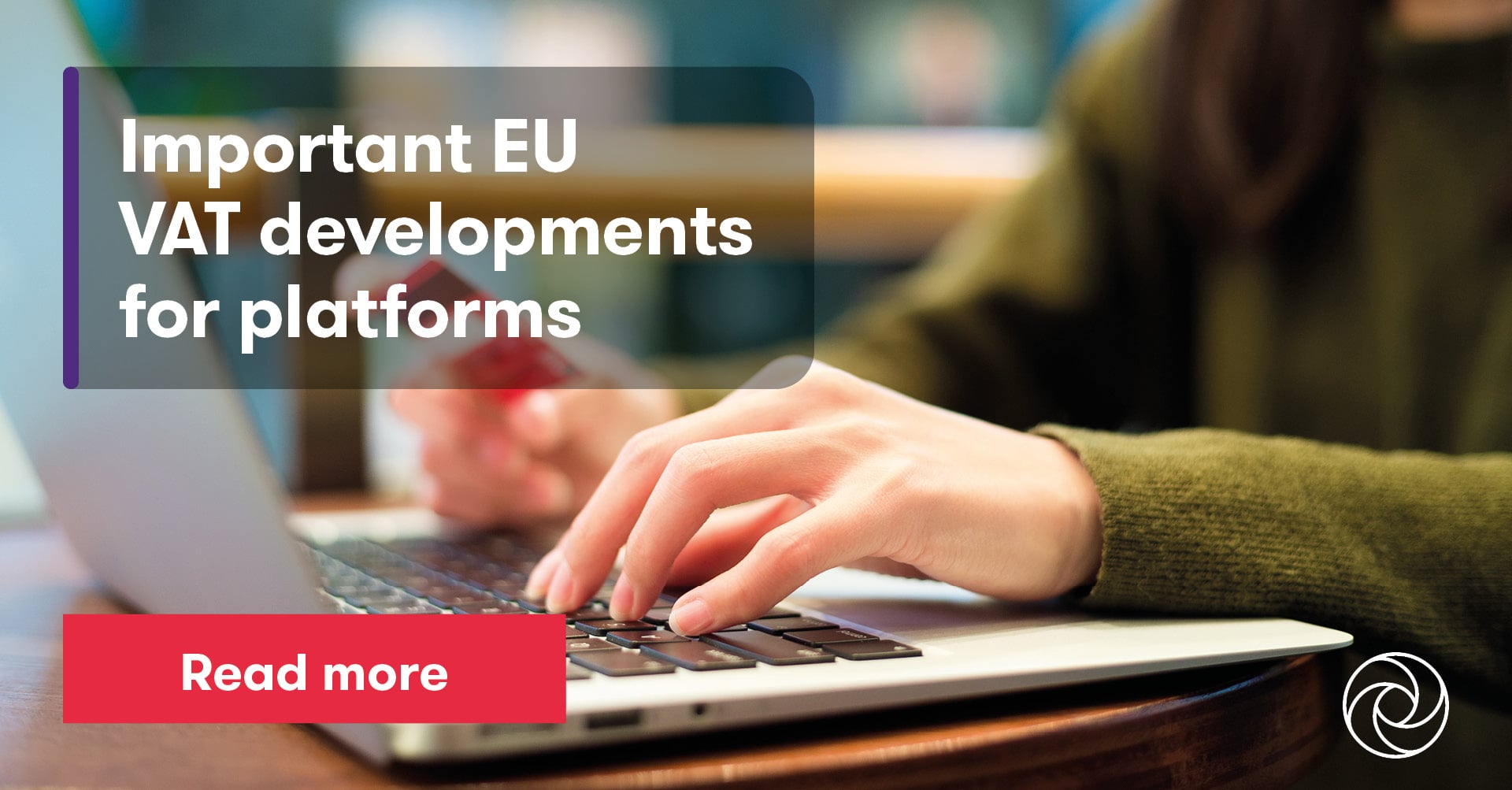 Important EU VAT developments for platforms | Grant Thornton