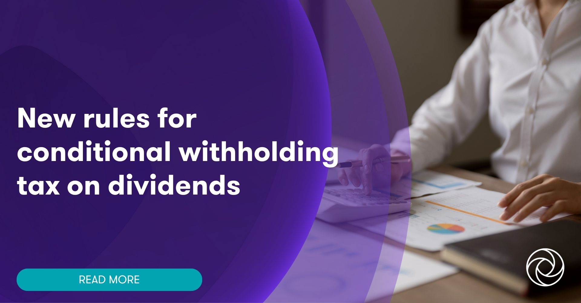 New rules for conditional withholding tax on dividends | Grant Thornton