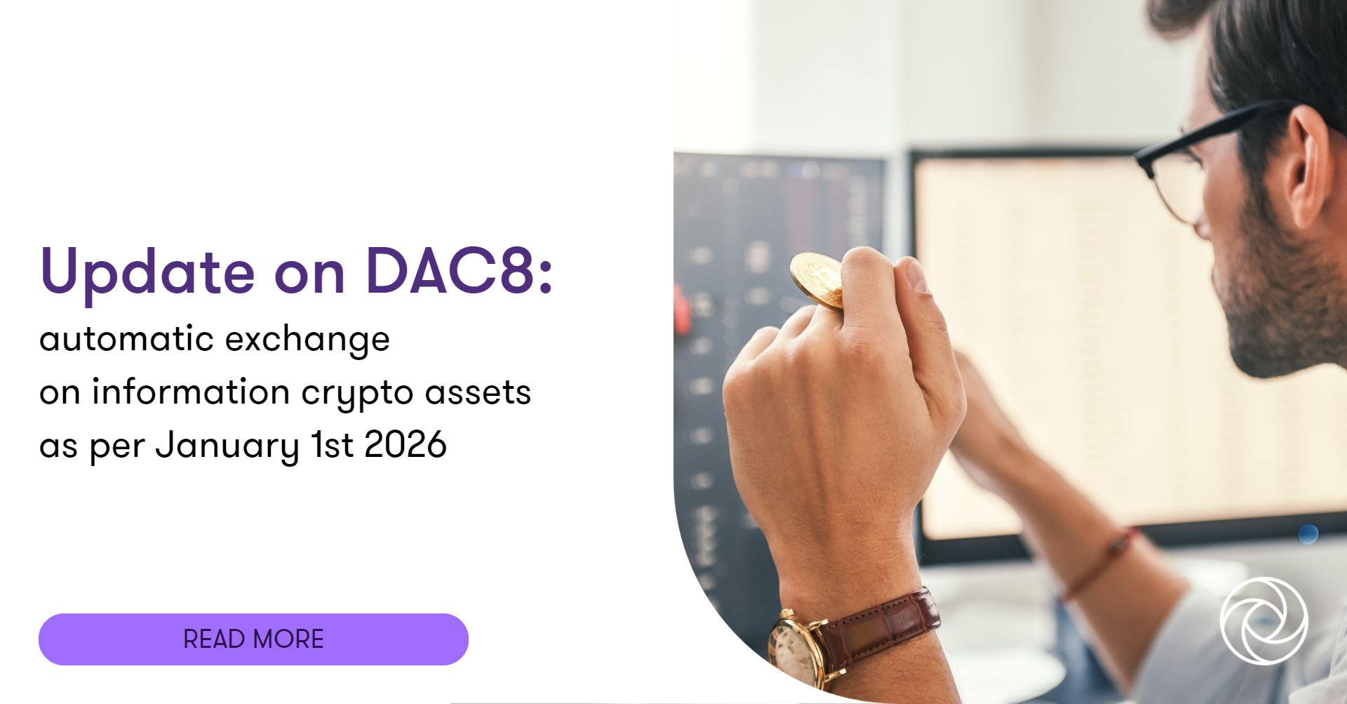 Update on DAC8: automatic exchange on information crypto assets as per January 1st 2026 | Grant ...