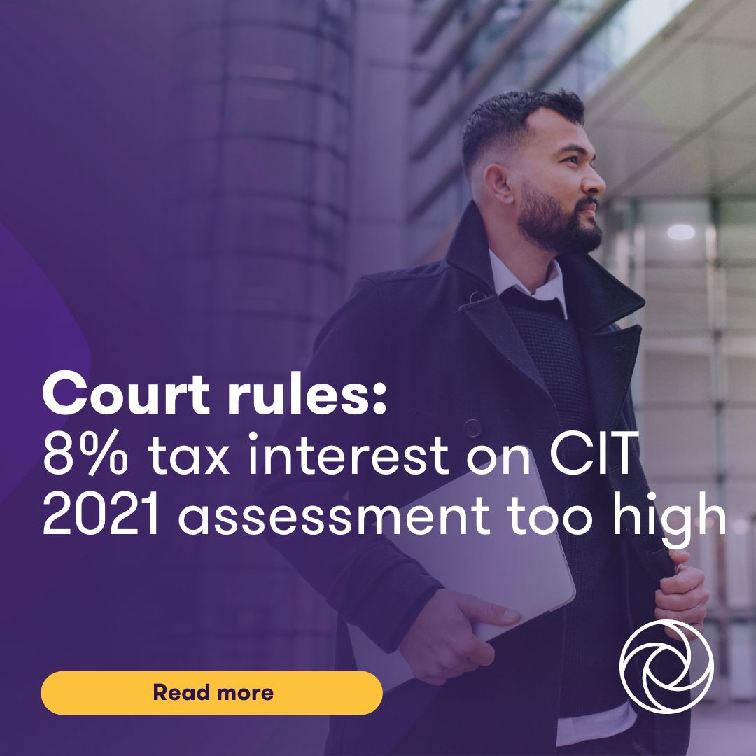 Court rules: 8% tax interest on CIT 2021 assessment too high | Grant ...