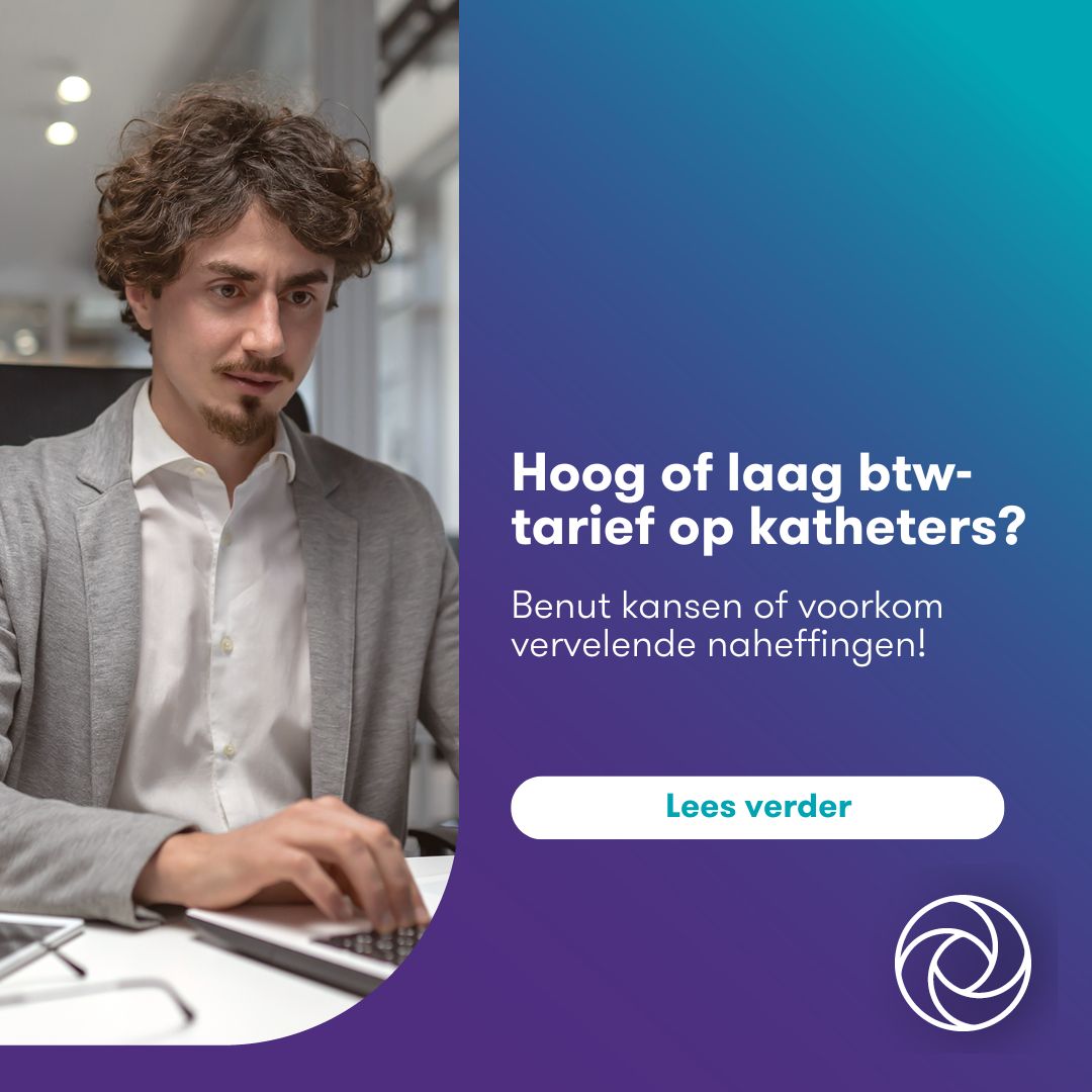 Hoog of laag btw-tarief op katheters? Benut kansen of voorkom ...