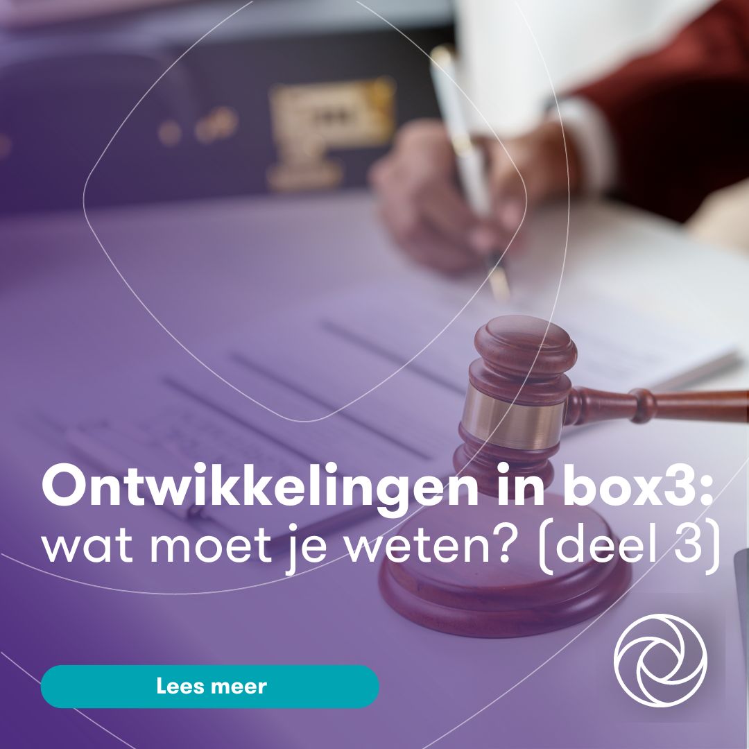Ontwikkelingen in box 3: wat moet je weten? (deel 3) | Grant Thornton