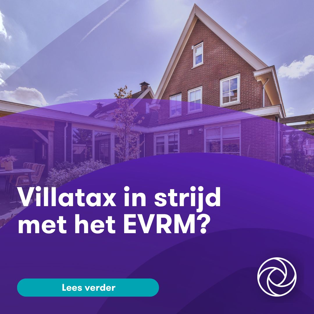 Villatax in strijd met het EVRM? | Grant Thornton