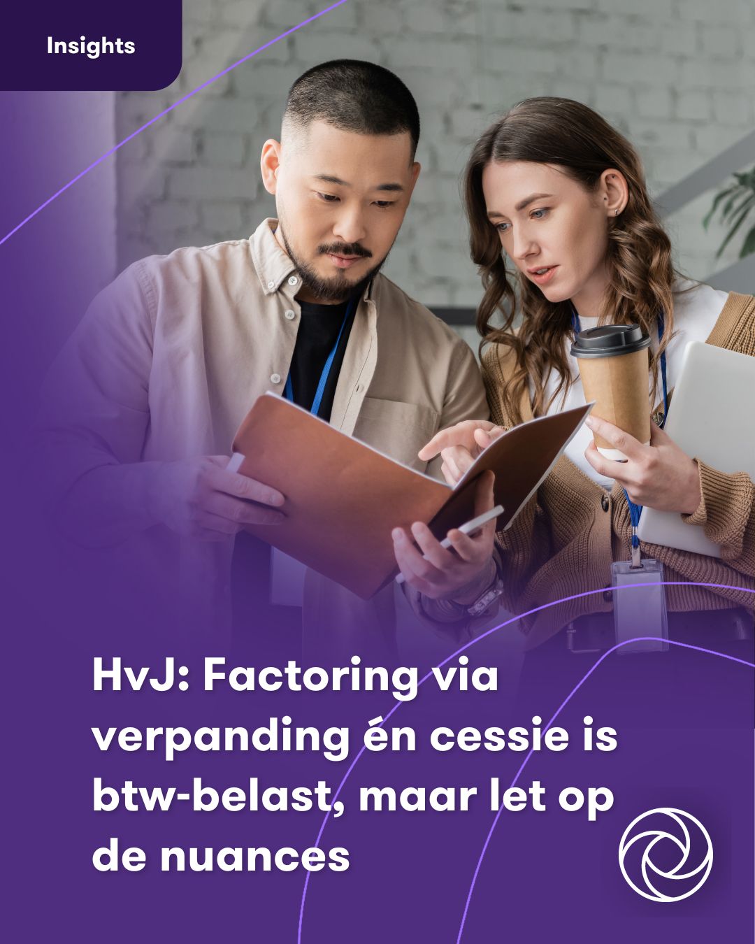 HvJ: Factoring via verpanding én cessie is btw-belast, maar let op de ...