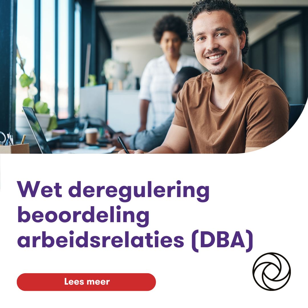 Wet deregulering beoordeling arbeidsrelaties (DBA) | Grant Thornton